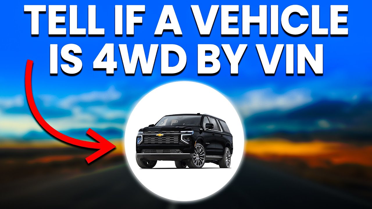 How To Tell If A Vehicle Is 4WD By VIN (Simplified Explanation) - YouTube