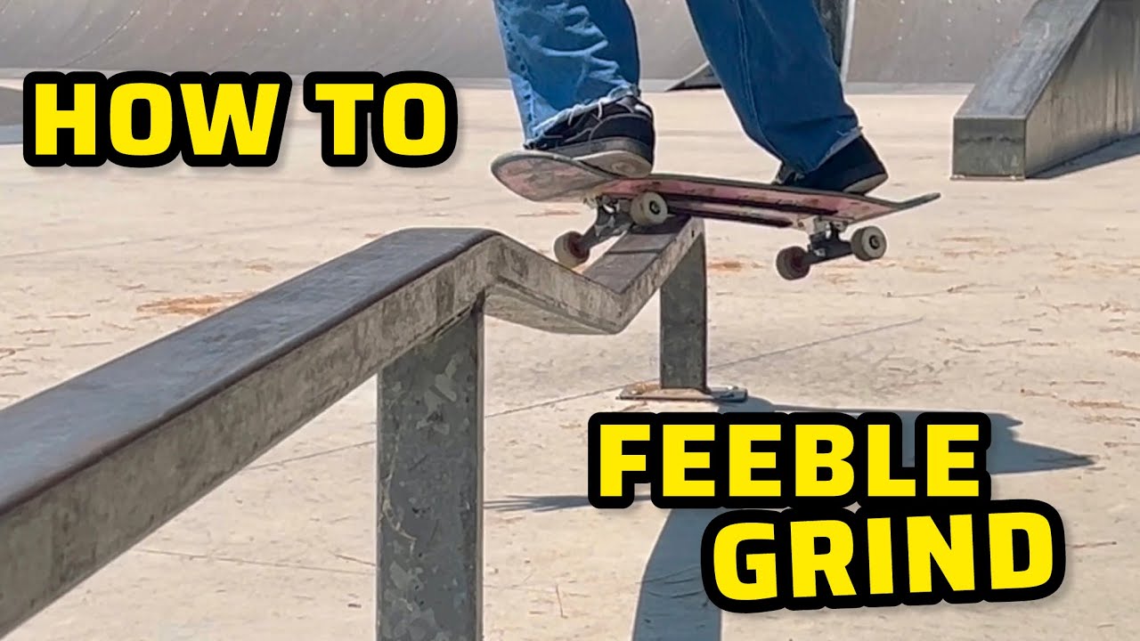 How To Feeble Grind [Trick Tip] on a Skateboard - YouTube