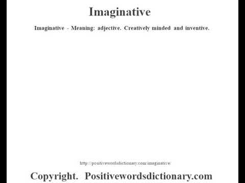 Imaginative definition | Imaginative meaning - YouTube