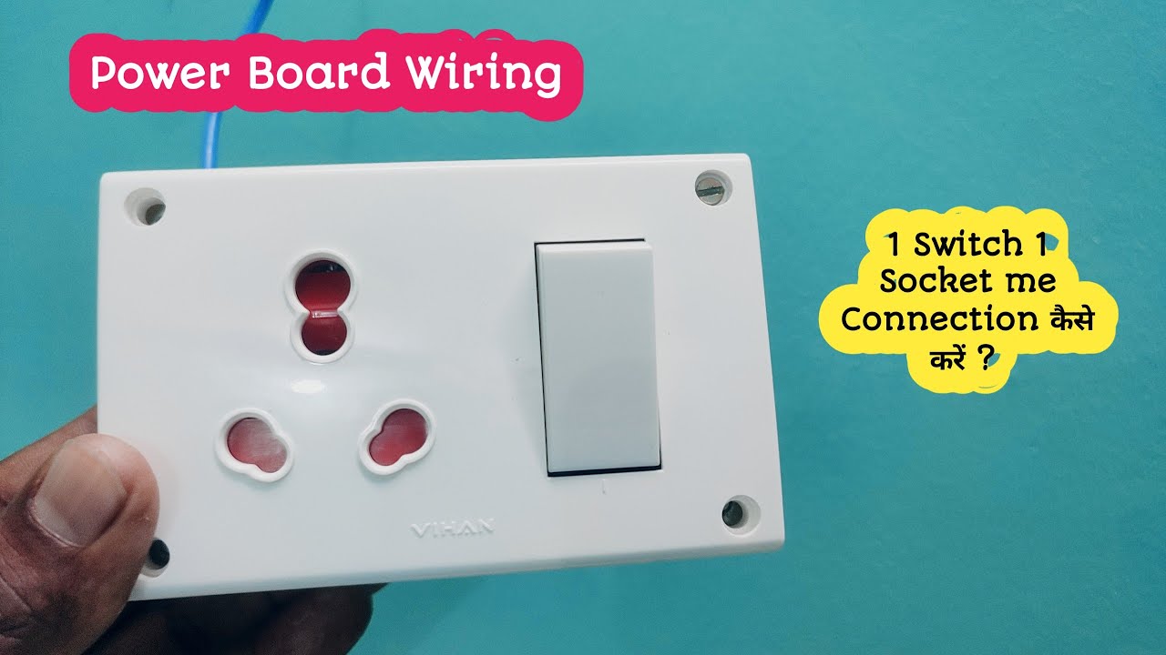 Power Board Connection | 1 Switch 1 Socket Connection | Electric Board ...
