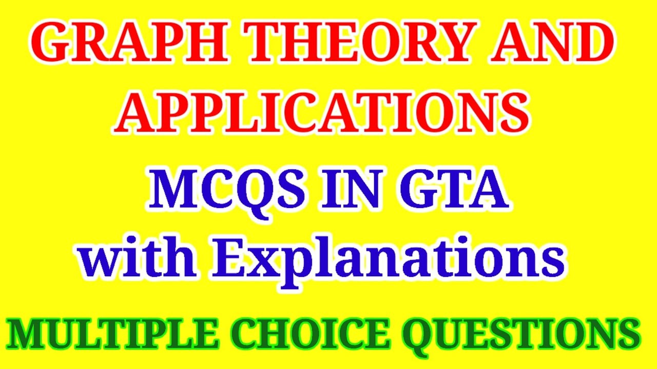 Graph Theory and Applications MCQS | MCQS in GTA with Explanations ...