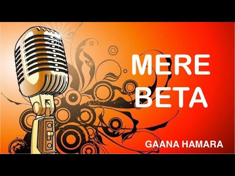 MERE BETA | GAANA HAMARA - YouTube