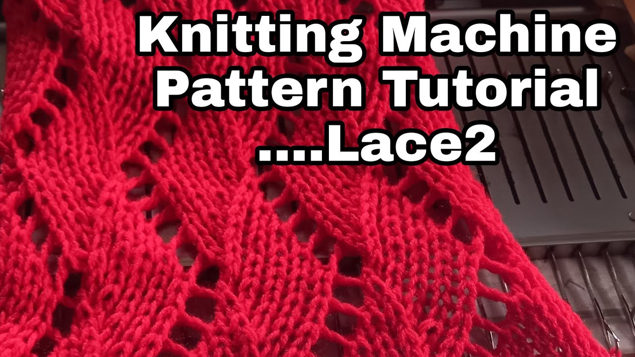 knitting Machine Pattern Tutorial....Lace 2 - YouTube