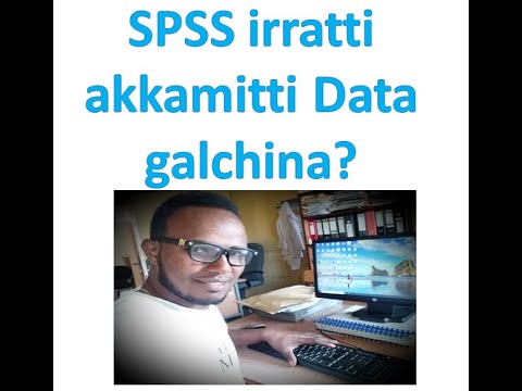 SPSS DATA ENTRY In Afan Oromo (Part -2) - YouTube