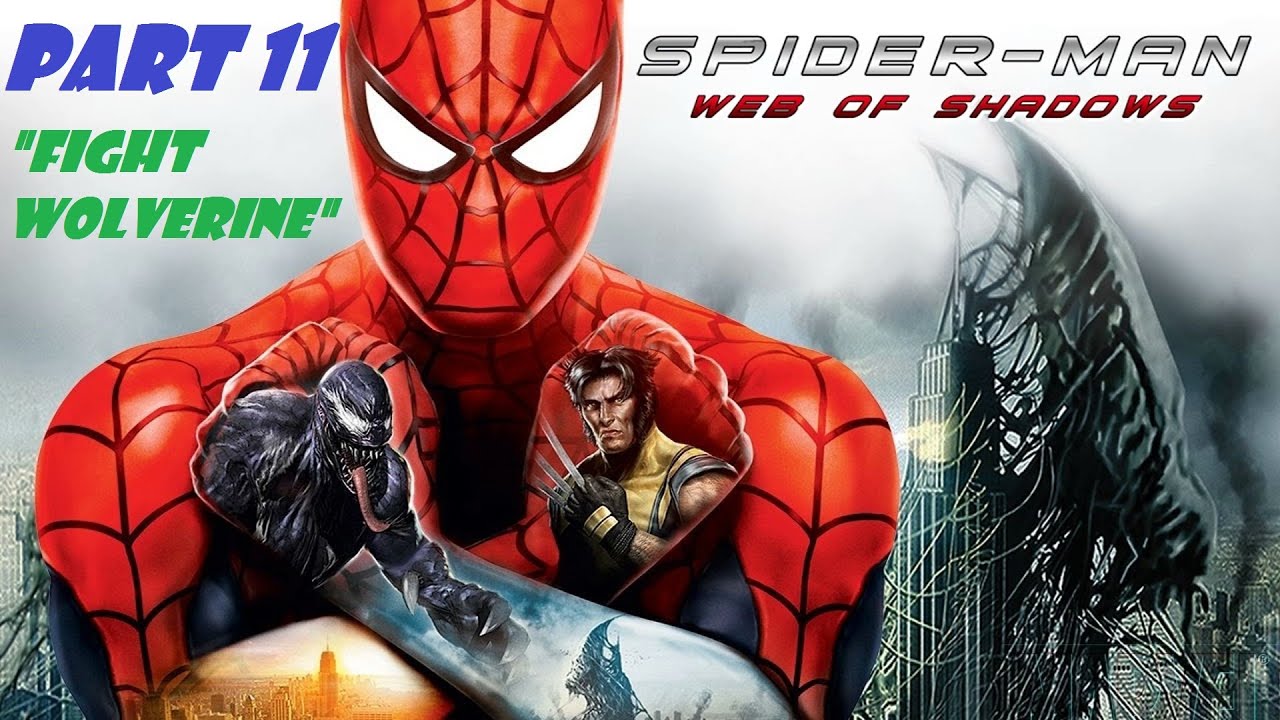 Spiderman Web of Shadows Walkthrough Part 11 "Fight Wolverine" Full HD ...