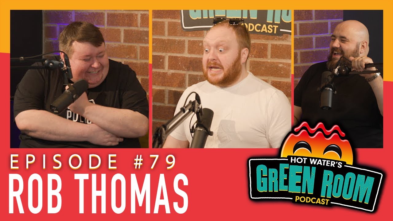 #79 With Guest Rob Thomas - Hot Water’s Green Room w/Tony & Jamie - YouTube