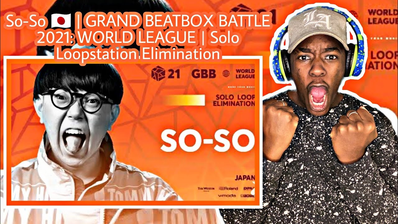 So-So 🇯🇵 | GRAND BEATBOX BATTLE 2021: WORLD LEAGUE | Solo Loopstation ...