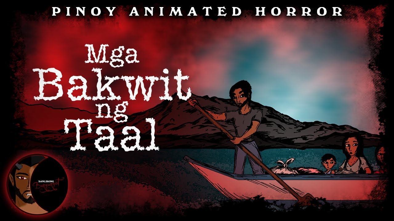 Mga Bakwit ng Taal (Kwentong Aswang) - Tagalog Horror Story (Partly ...