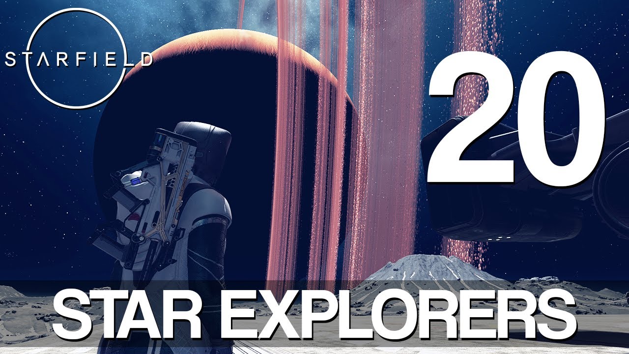 [20] Star Explorers (Let’s Play Starfield [PC] w/ GaLm) - YouTube