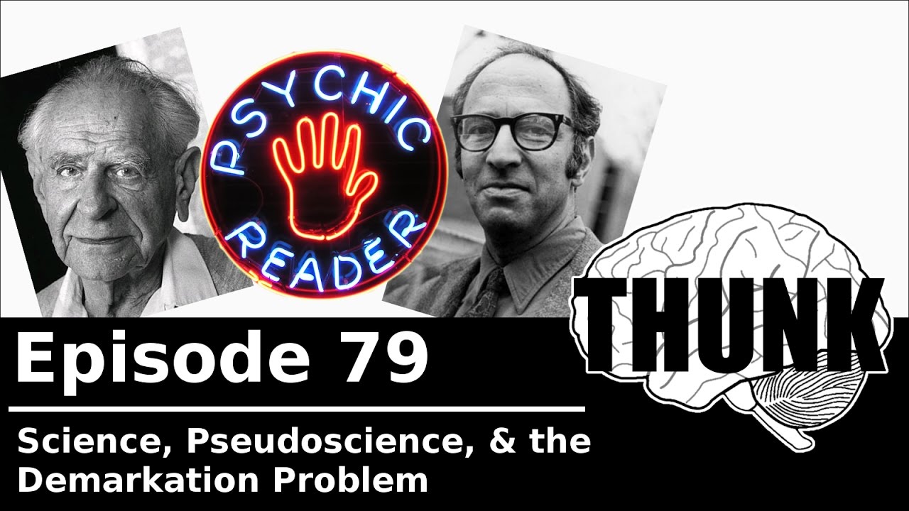 79. Science, Pseudoscience, & the Demarcation Problem | THUNK - YouTube