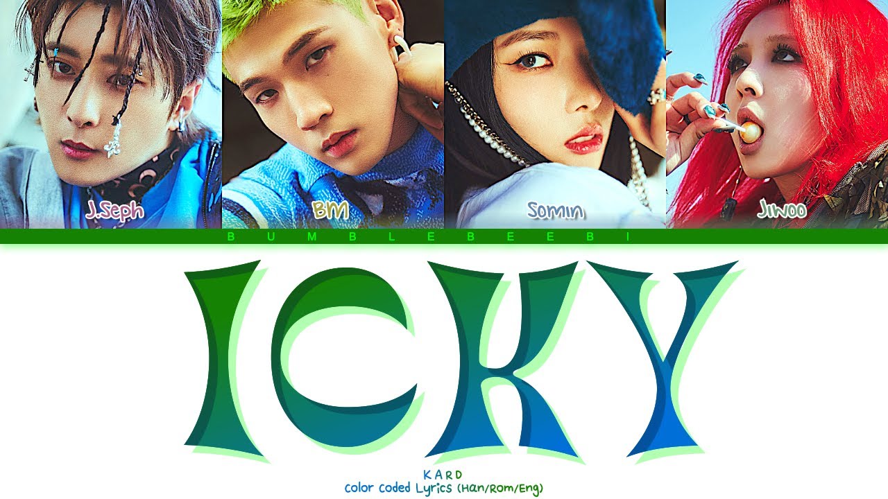 KARD ICKY Color Coded Lyrics | bumblebeebi - YouTube