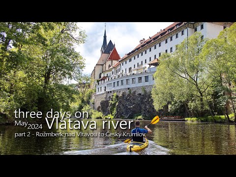 drei Tage Flusswandern auf der Moldau - Teil 2: Rožmberk bis Český Krumlov - Mai 2024