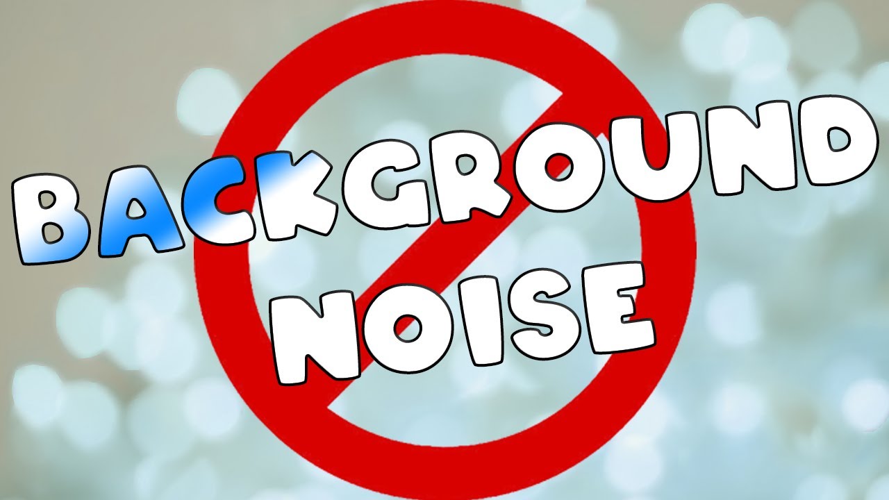 Get Rid Of Background Noise fans Keyboard Etc YouTube get-rid-of-background-noise-fans-keyboard-etc-youtube