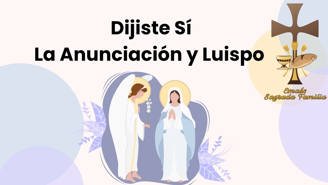 Dijiste Sí (Letra) La Anunciación y Luispo. - YouTube
