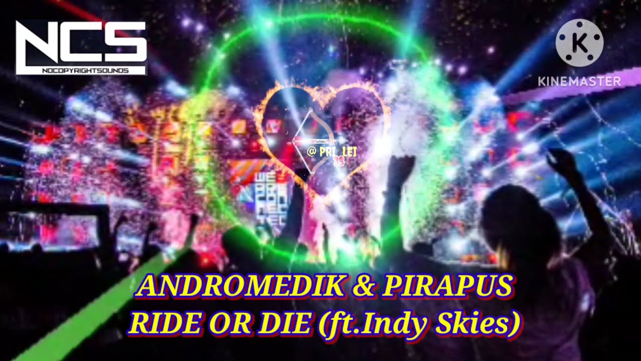 ANDROMEDIK & PIRAPUSRIDE OR DIE (ft.Indy Skies) / NCS RELEASE - YouTube