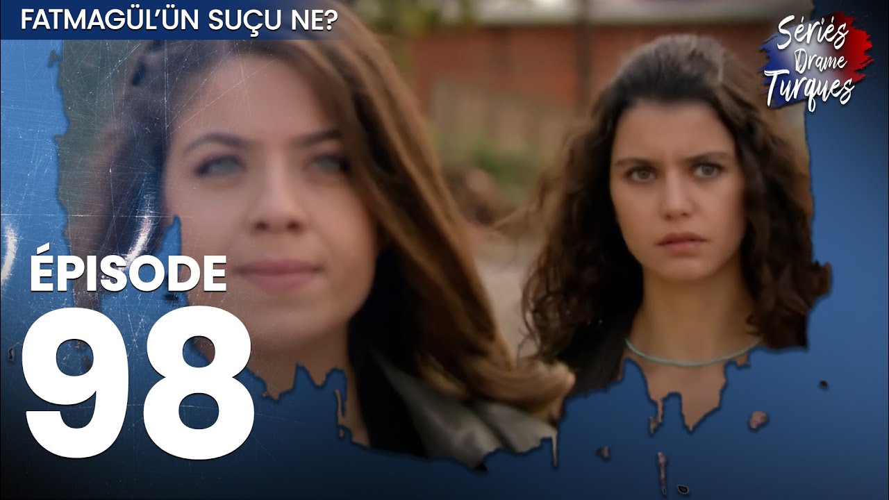 Fatmagul - Épisode 98 - YouTube