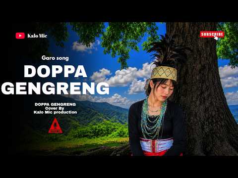 Kalo Mic - Doppa Gengreng (Cover) | Garo Song 2026 | Original Song By Balam D Sangma