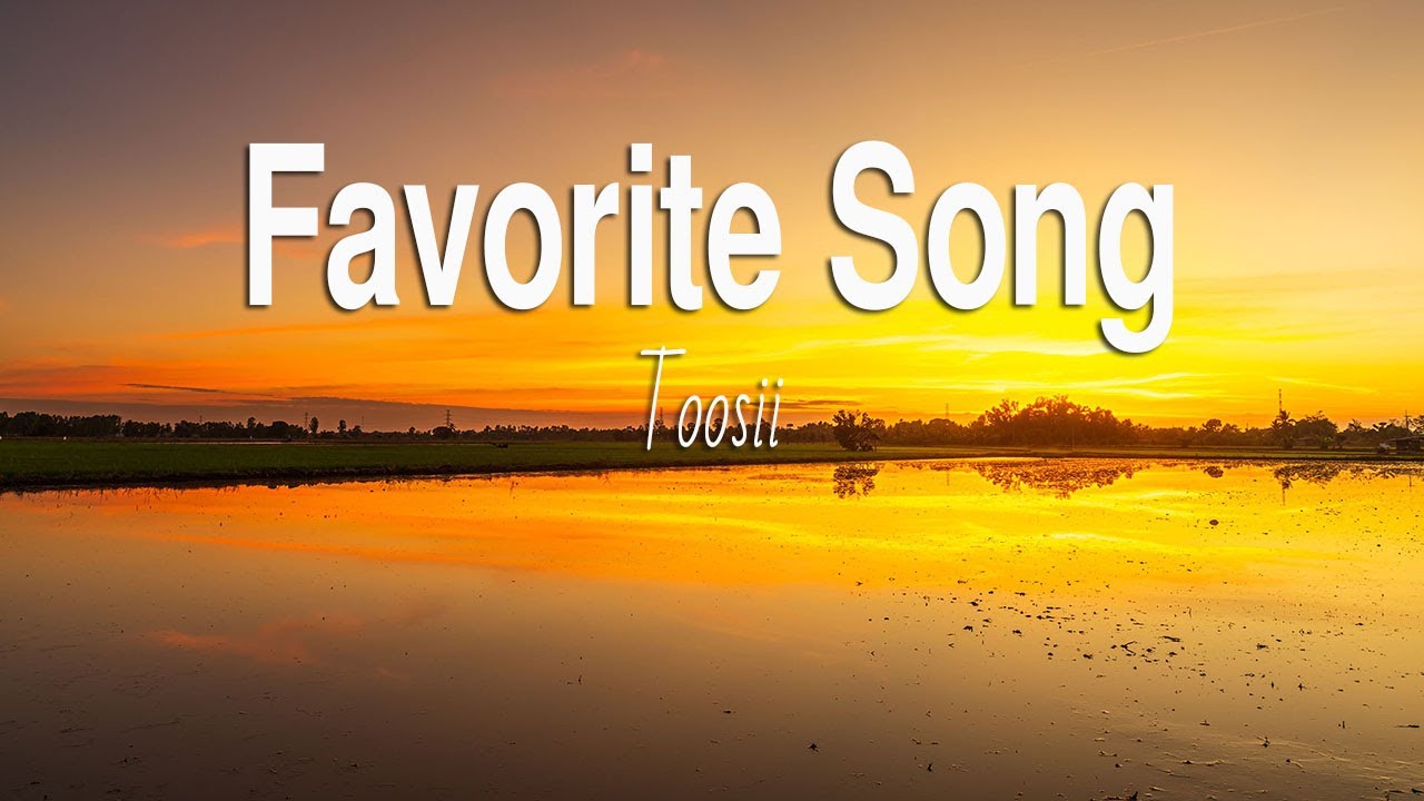 Toosii - Favorite Song (Lyrics) - YouTube