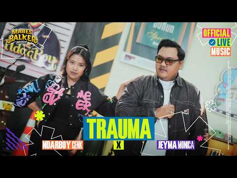 Trauma - Ndarboy Genk x Jeyma Monica (Official Live Music) Aku tak mengejarmu saat kau pergi