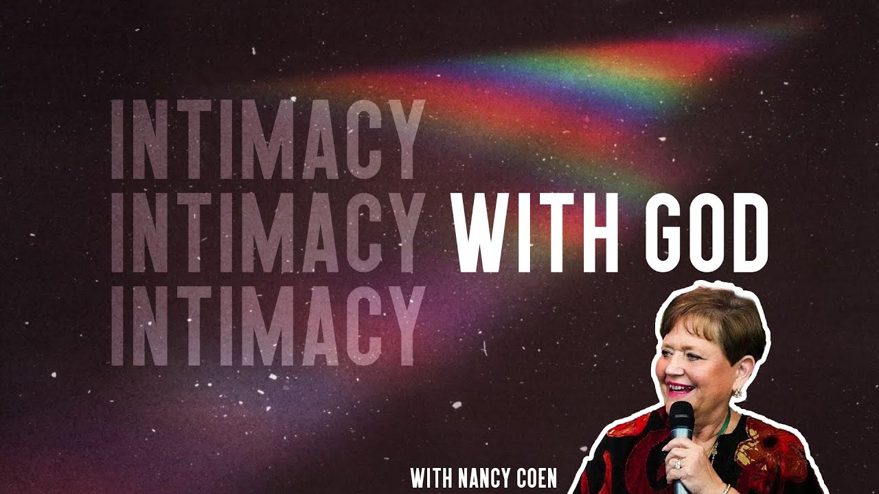 Intimacy with God with Nancy Coen - YouTube