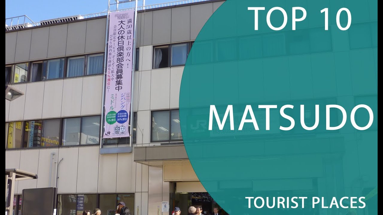 Top 10 Best Tourist Places to Visit in Matsudo | Japan - English - YouTube