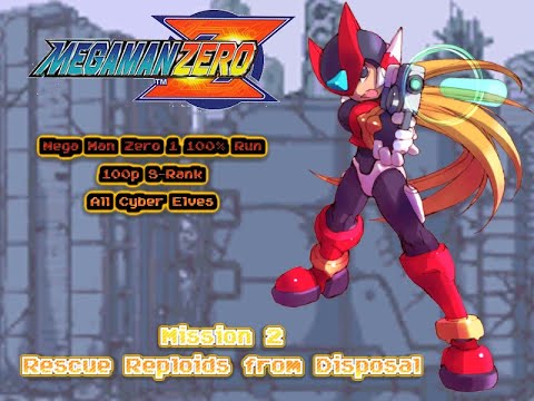 Mega Man Zero 1 - Rescue Reploids from Disposal 100p S-Rank [Normal Mode] - YouTube