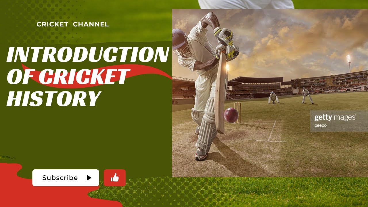 INTRODUCTION OF HISTORY OF CRICKET - YouTube