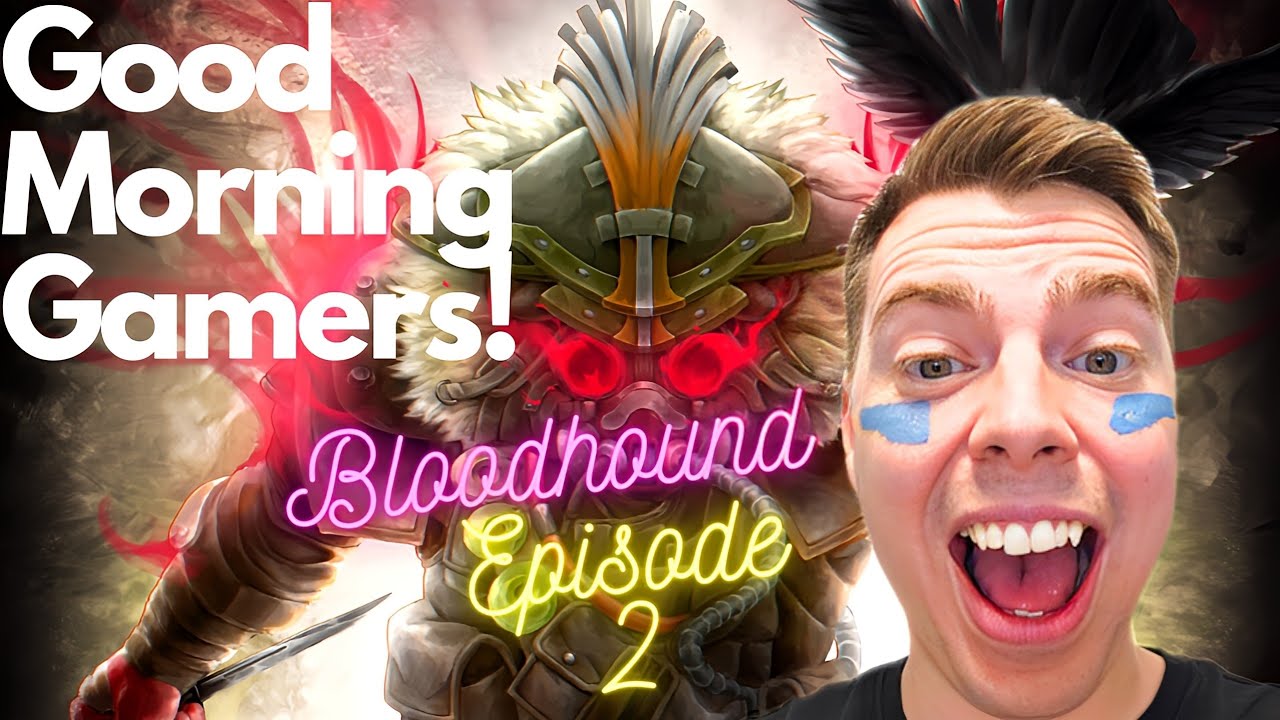 Good Morning Gamers - Bloodhound Backstory (ep2) - YouTube