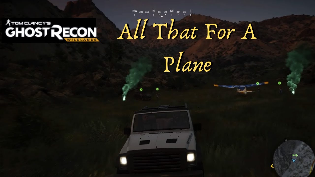 Tom Clancy's Ghost Recon Wildlands: All That For A Plane - YouTube