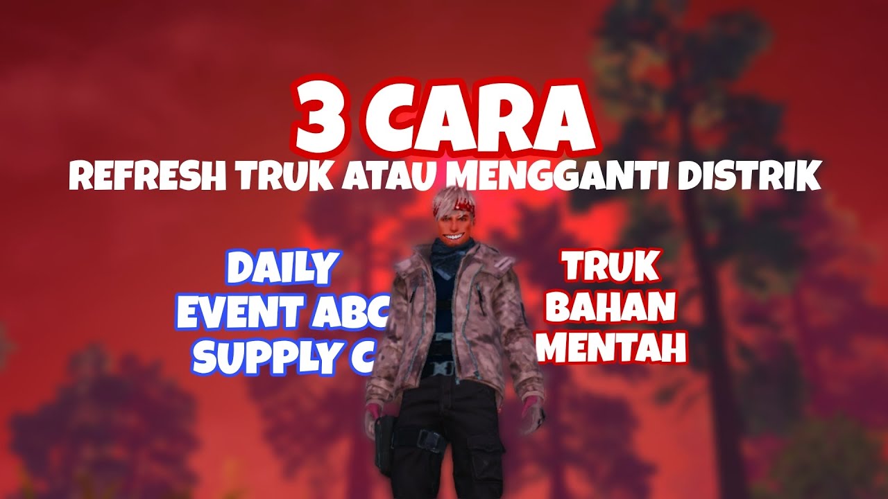 BAGAIMANA CARA MENGGANTI DISTRIK UNTUK EVENT ABC - 3 CARA REFRESH TRUK BAHAN MENTAH EVENT ABC ...
