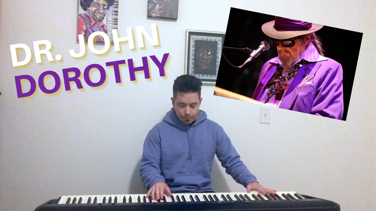 Dr. John - Dorothy/Waltz for Mom (New Orleans Piano Cover | Harrison ...