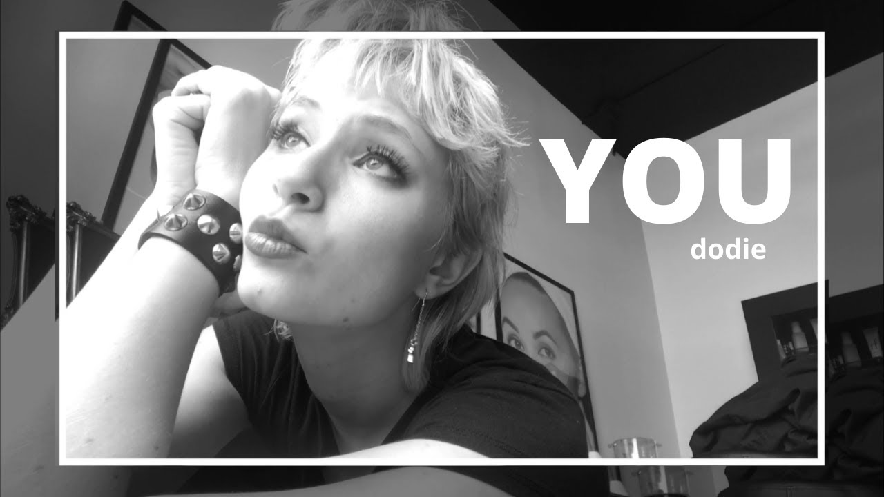 You - Dodie Clark (music video) - YouTube