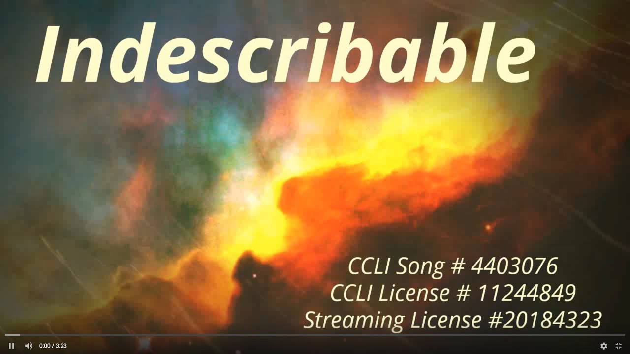 Indescribable - YouTube