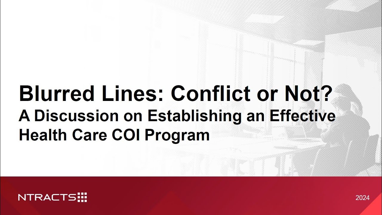 [Webinar on Demand] Blurred Lines: Conflict or Not? Establishing an Effective Healthcare COI ...