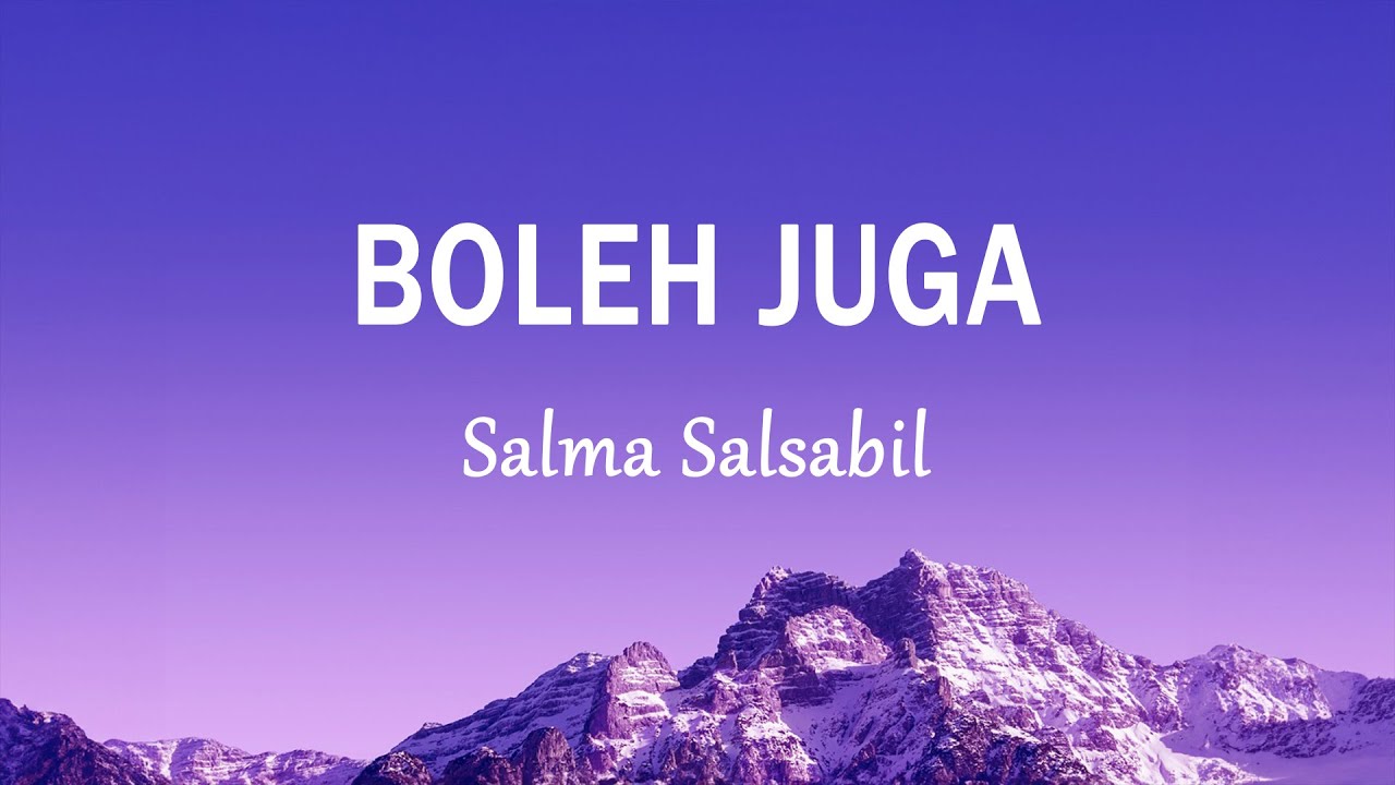 Salma Salsabil - Boleh Juga | New (Lirik Lagu) - YouTube