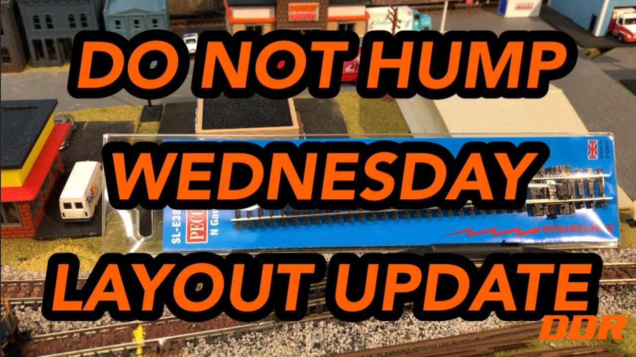 #635- DO NOT HUMP WEDNESDAY - LAYOUT UPDATE - YouTube
