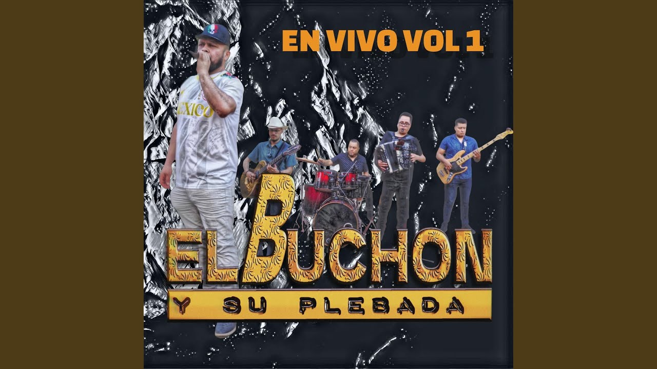 Caminos De Michoacán (En vivo) - El Buchon Y Su Plebada: Song Lyrics ...