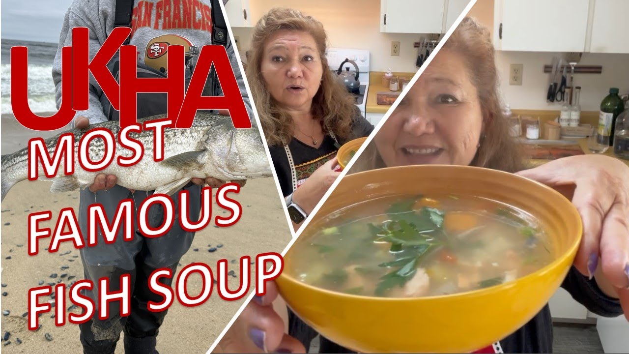 Cooking Together Unveiling the Secret of the Most Famous Fish Soup Ukha ...