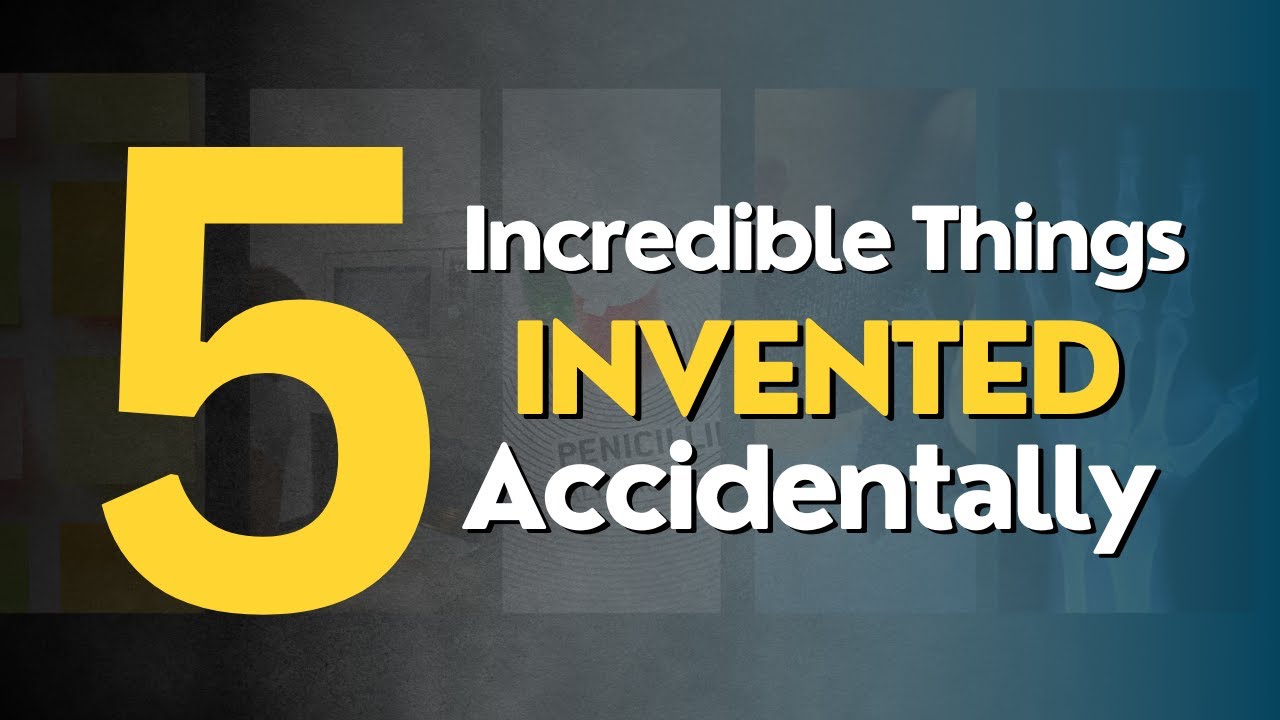 5 Accidental Inventions That Changed The World - YouTube