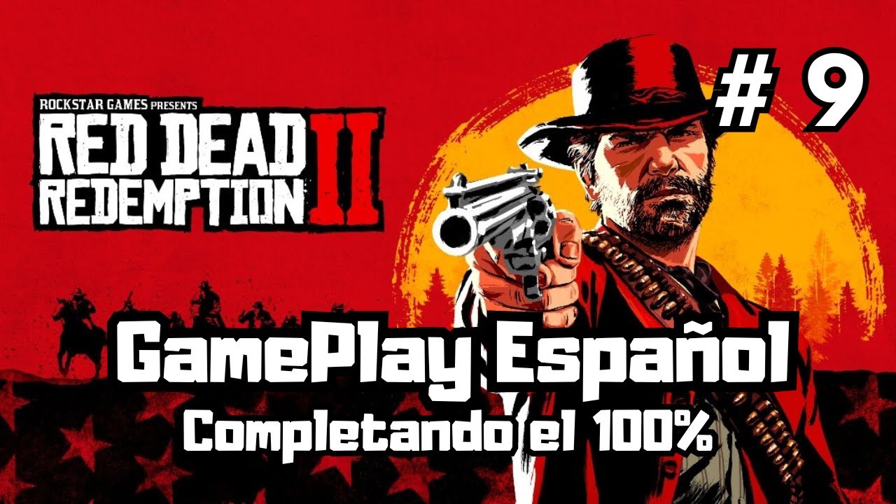Red Dead Redemption 2 - Completando el 100% - PARTE 9 - Gameplay ...