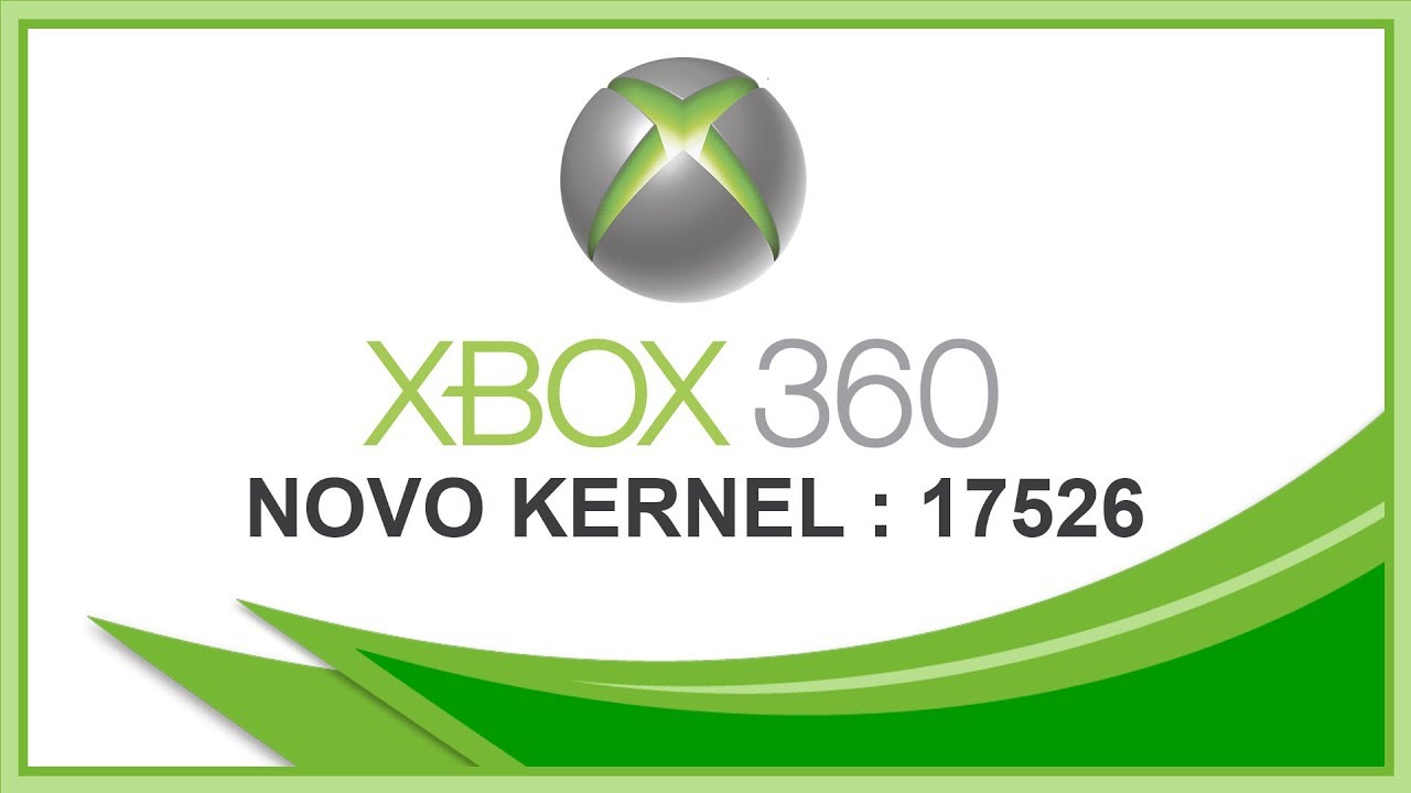 XBOX 360 • NOVA ATUALIZAÇÃO JÁ DISPONÍVEL • KERNEL 2.0.17526 • (nº1149 ...