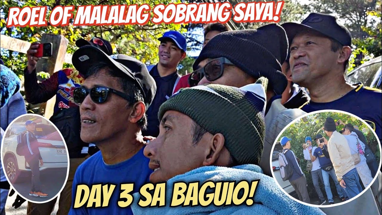ROEL OF MALALAG SOBRANG SAYA! | DAY 3 SA BAGUIO - YouTube