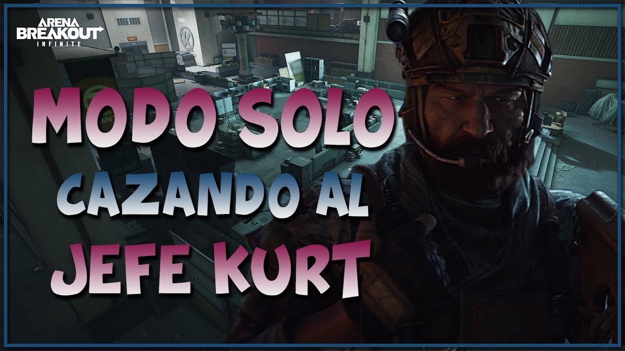 Jugando MODO SOLO y cazo al JEFE KURT - Arena Breakout Infinite - YouTube