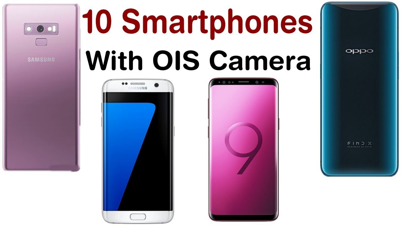 Top 10 ois camera smartph ones 2018 | Smooth Recording | image ...