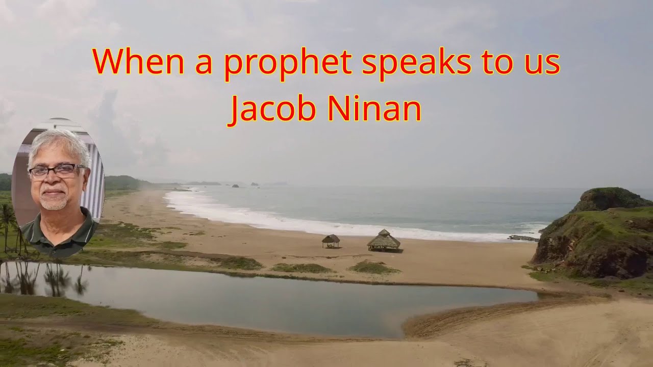 When a prophet speaks to us - Jacob Ninan - YouTube