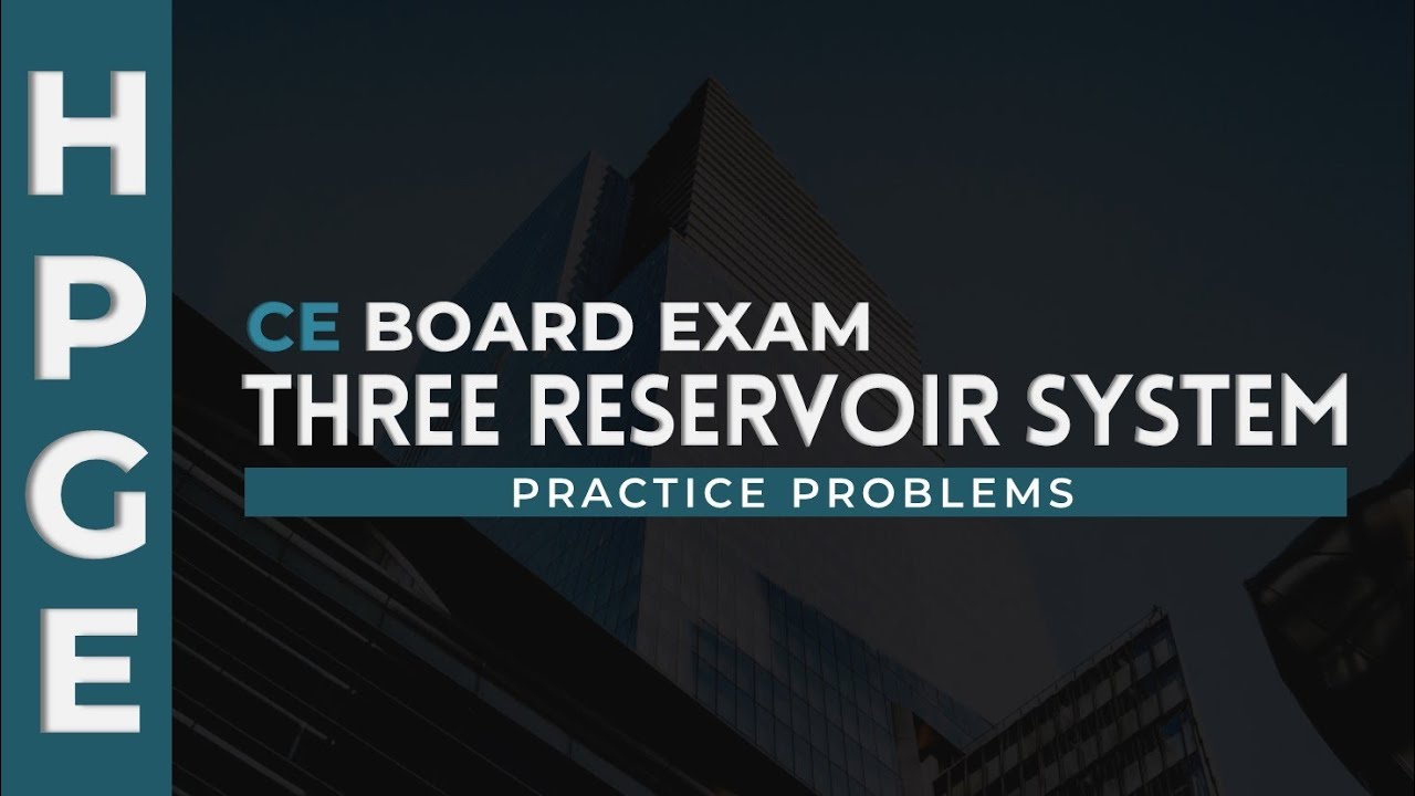 CE Board Exam: Three Reservoir System (Practice Problems) | HPGE - YouTube