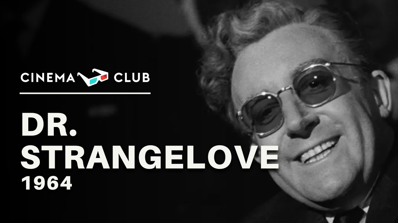 Dr. Strangelove (1964) - Stanley Kubrick | Session #37 - YouTube
