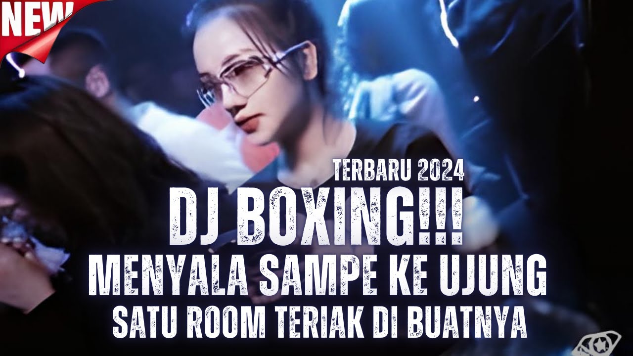 DJ BOXING MENYALA SAMPE KE UJUNG!!! || DJ BOXING JUNGLE DUTCH FULL BASS ...