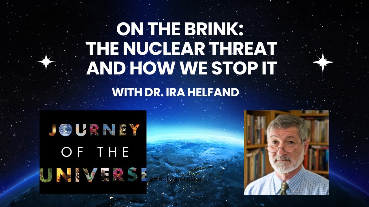 "On the Brink: The Nuclear Threat & How We Stop It" with Dr. Ira ...