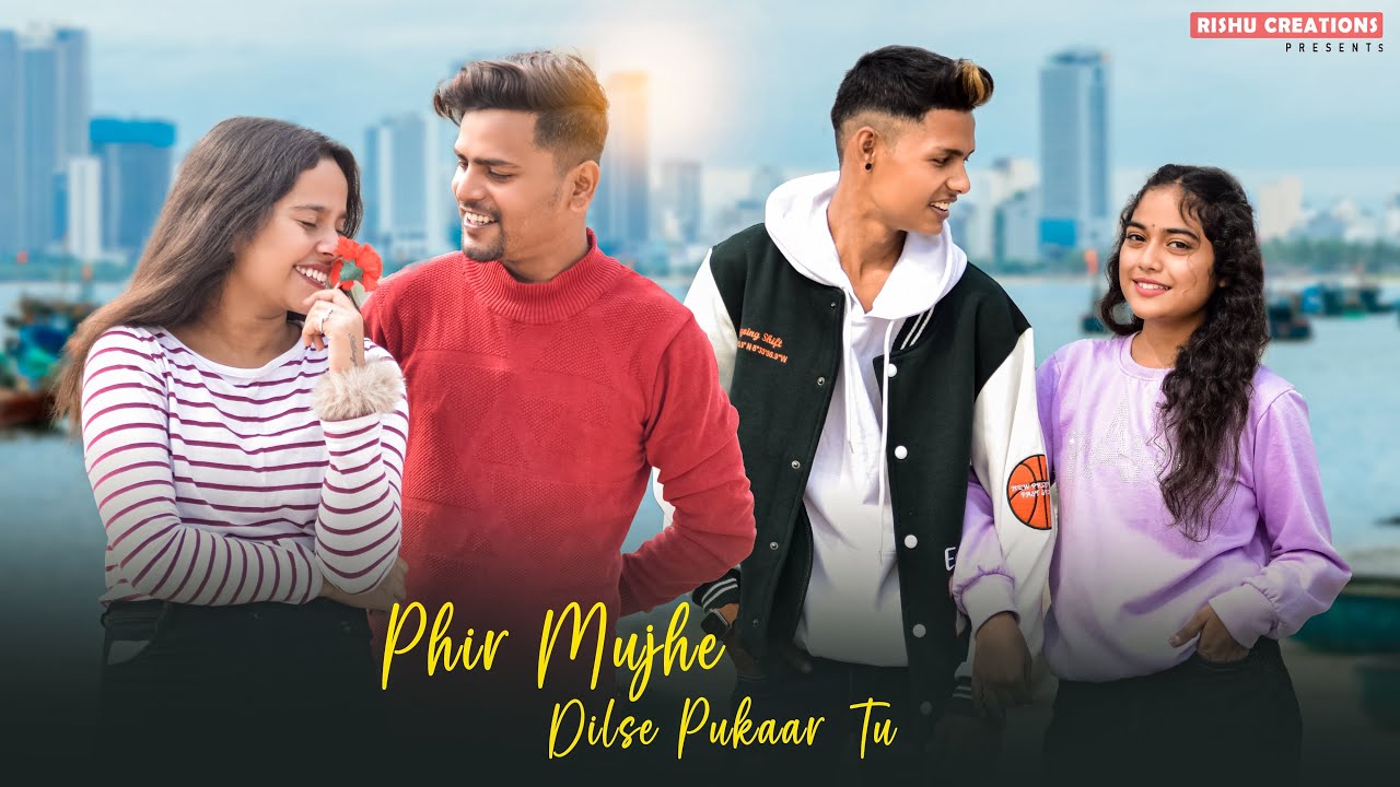 Phir Mujhe Dil Se Pukar Tu | Cute Love Story | Romantic Love | Mohit ...